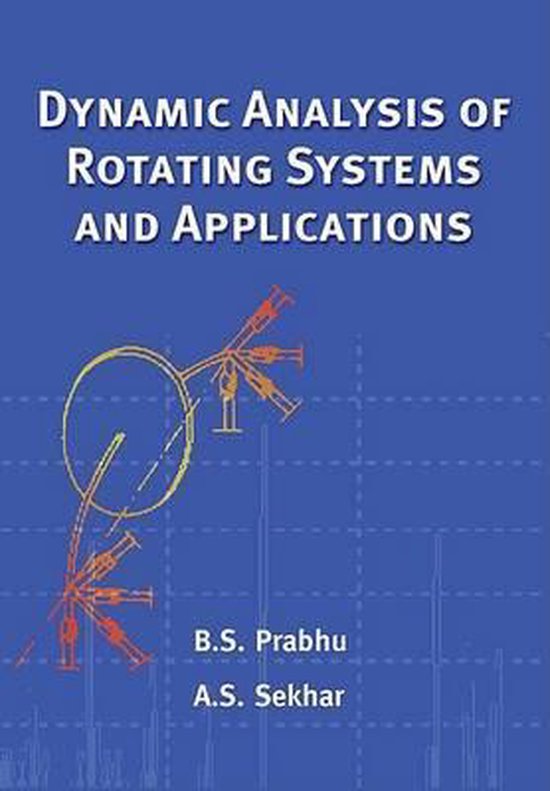 Dynamic Analysis of Rotating Systems and Applications | 9780906522349 | A. Sekhar | Boeken | bol
