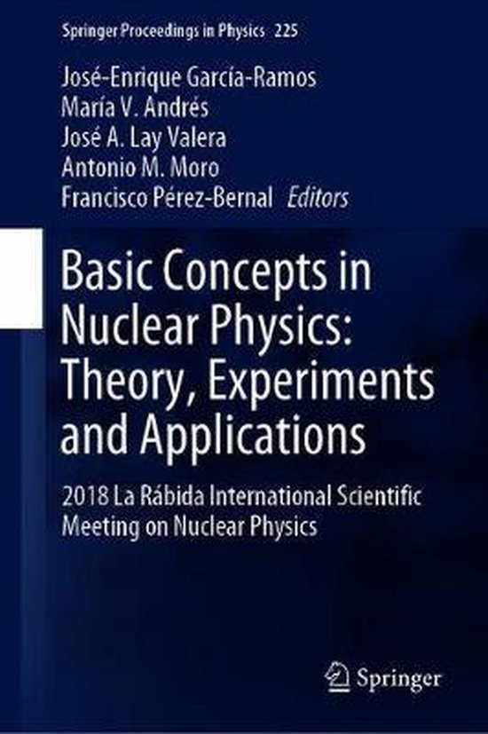 Basic Concepts in Nuclear Physics Theory Experiments and Applications ...