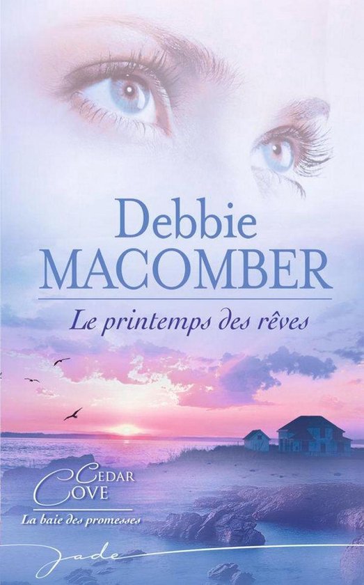 Cedar Cove 3 - Le printemps des rêves (ebook), Debbie Macomber | 9782280815383 | Boeken | bol.com