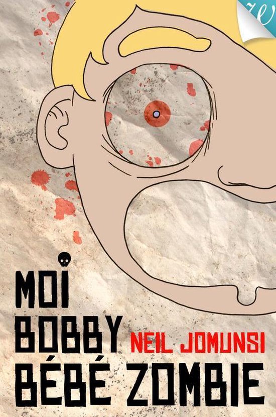 Moi Bobby Bébé Zombie (ebook), Neil Jomunsi | 9782363761507 | Boeken ...
