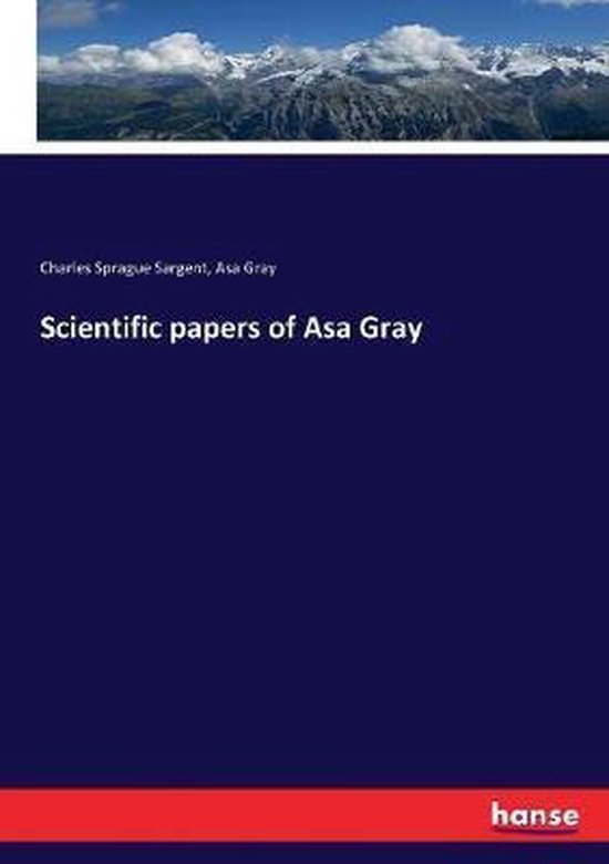Scientific papers of Asa Gray | 9783337283391 | Asa Gray | Boeken | bol