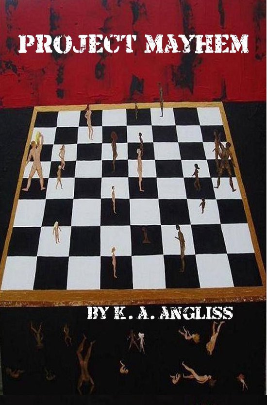 Project Mayhem (ebook), K. A. Angliss | 9781310304699 | Boeken | bol.com