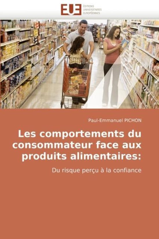 Les comportements du consommateur face aux produits alimentaires ...
