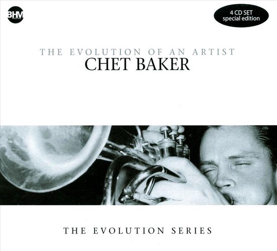 Chet Baker: Evolution Of An Artist, Chet Baker | CD (album) | Muziek | bol