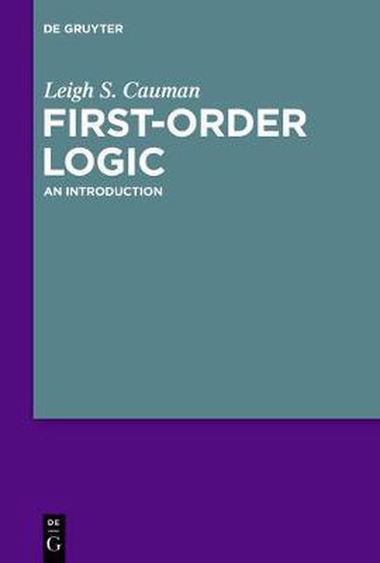 First Order-Logic: An Introduction | 9783110157666 | Leigh S. Cauman | Boeken | bol.com