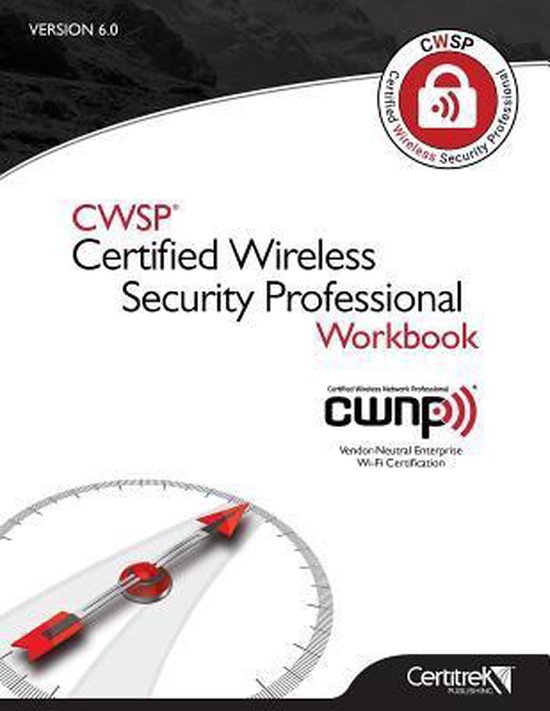 Cwsp(r) Certified Wireless Security Professional Workbook ...