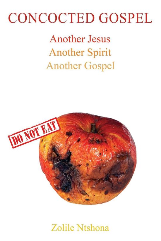 Concocted Gospel (ebook), Zolile Ntshona | 9781733132831 | Boeken | bol.com