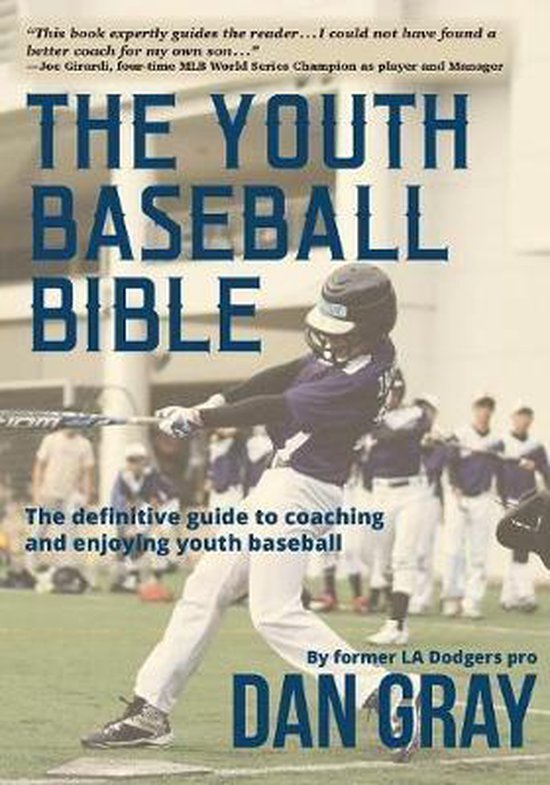 Youth Baseball Bible, Dan Gray | 9780578413099 | Boeken | bol.com