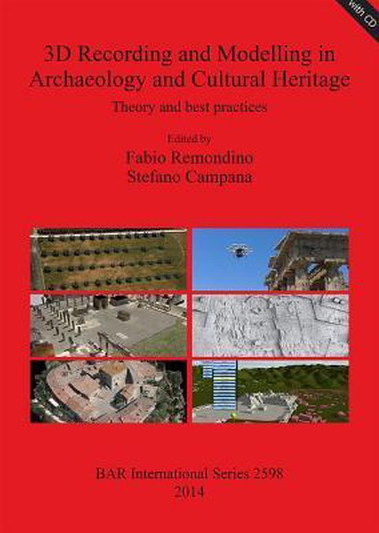3d Recording And Modelling In Archaeology And Cultural Heritage Theory And Best