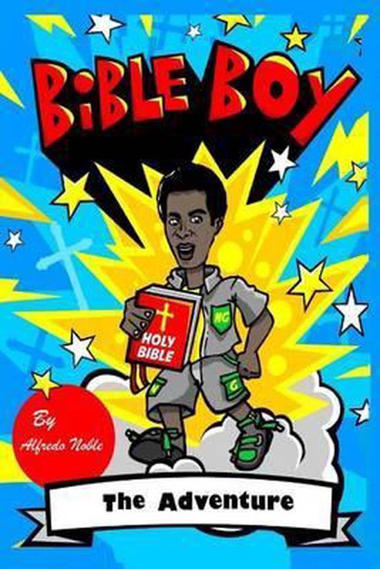 Bible Boy- Bible Boy | 9781512084474 | Alfredo Noble | Boeken | bol.com