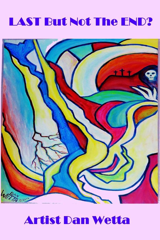 Last But Not The End? (ebook), Dan Wetta | 9781310514425 | Boeken | bol.com