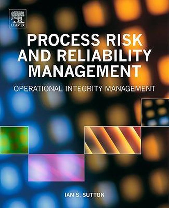 Process Risk and Reliability Management | 9781437778052 | Ian Sutton ...