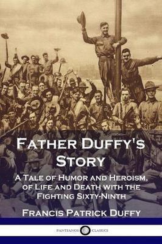 Father Duffy's Story, Francis Patrick Duffy | 9781789870855 | Boeken ...