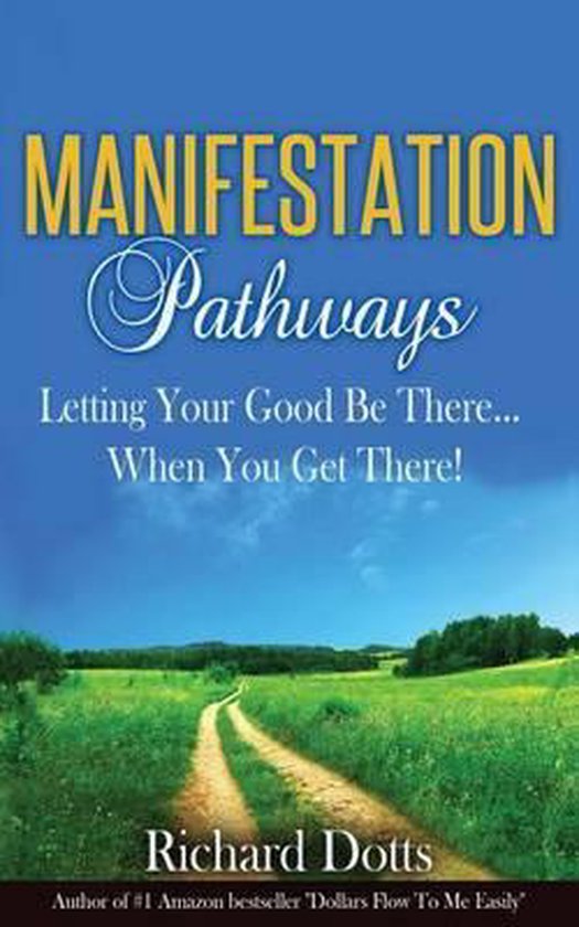 Manifestation Pathways, Richard Dotts | 9781522875031 | Boeken | bol.com