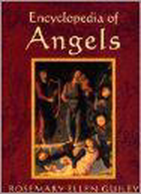 Encyclopedia of Angels, Rosemary Ellen Guiley | 9780816029884 | Boeken ...