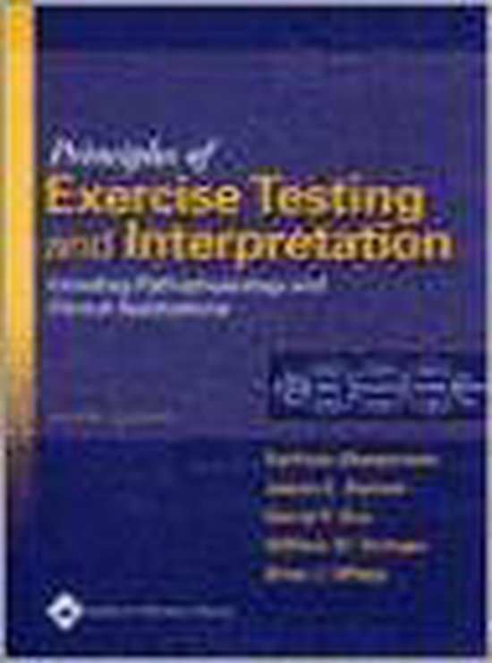 Principles Of Exercise Testing And Interpretation | 9780781748766 ...