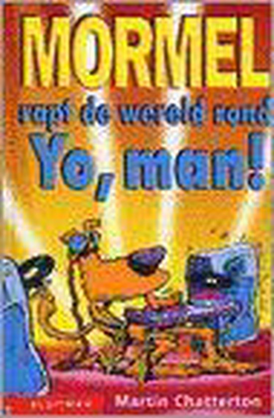Mormel rapt de wereld rond yo man, M. Chatterton | 9789020605648 ...