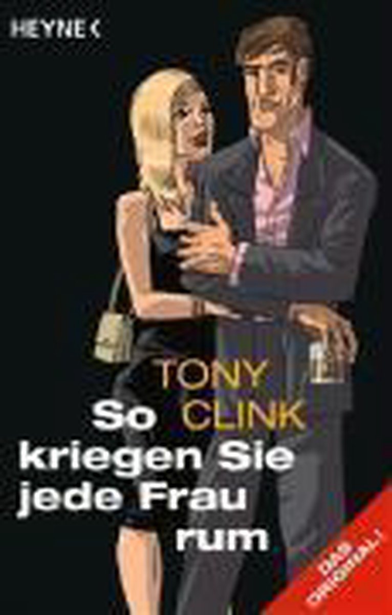 So kriegen Sie jede Frau rum, Tony Clink | 9783453810921 | Boeken | bol