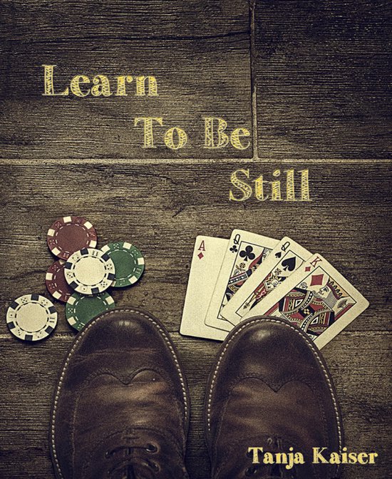 Learn To Be Still (ebook), Tanja Kaiser | 9783739650777 | Boeken | bol.com