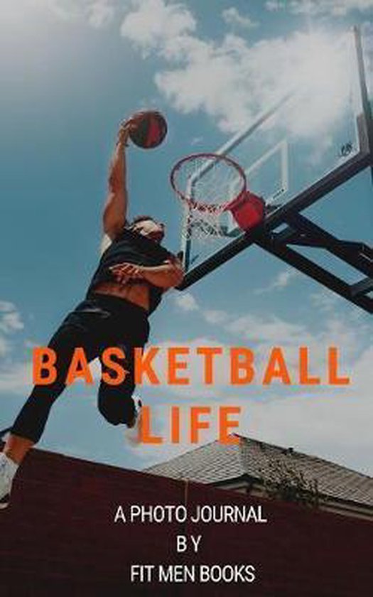 Basketball life, Fit Men Books | 9780464038931 | Boeken | bol.com