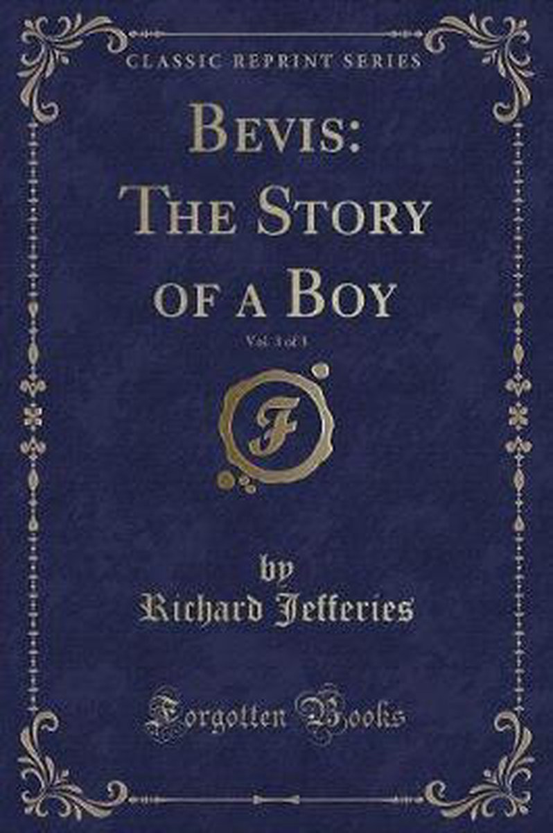 Bevis, Richard Jefferies | 9781330710746 | Boeken | bol.com