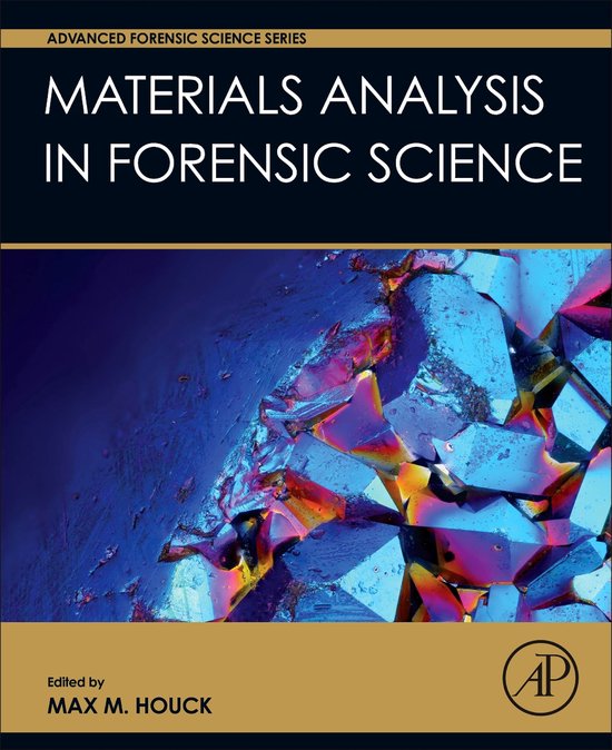 Advanced Forensic Science Series - Materials Analysis in Forensic ...