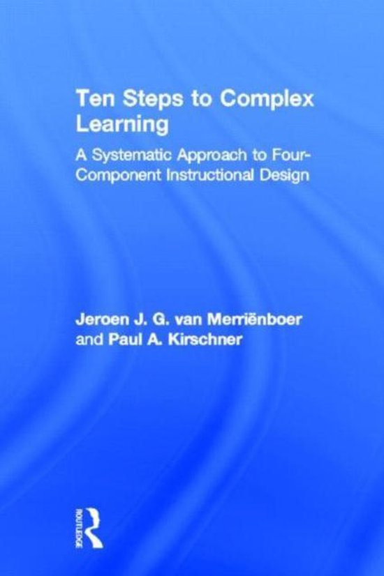 Ten Steps to Complex Learning, Jeroen J.G. van Merrienboer | 9780415807951 | Boeken | bol