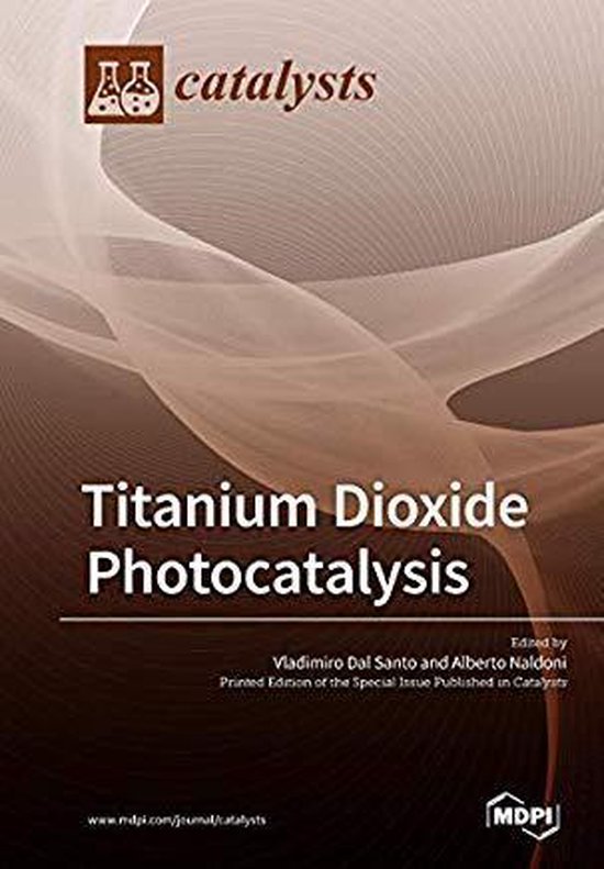 Titanium Dioxide Photocatalysis | 9783038976943 | Boeken | bol.com