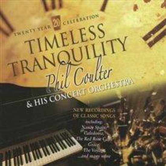 Timeless Tranquility 20 Year Celebration, Phil & His Orche Coulter | CD (album) | Muziek | bol.com