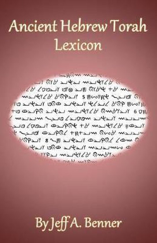 Ancient Hebrew Torah Lexicon | 9781949756524 | Jeff A Benner | Boeken ...