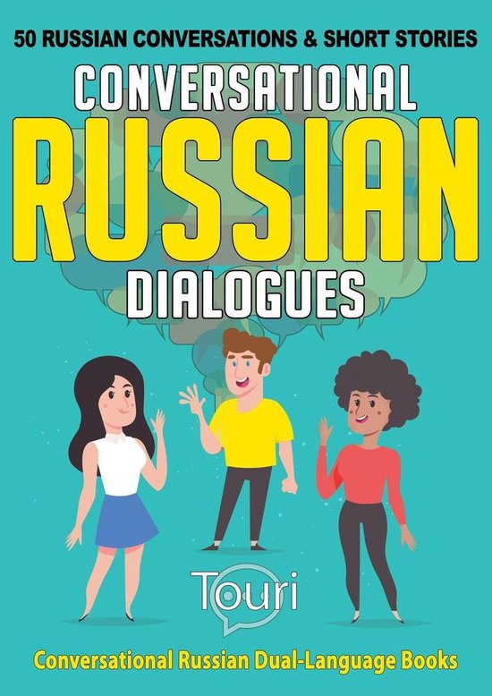 Conversational Russian Dual Language Books 1 - Conversational Russian ...