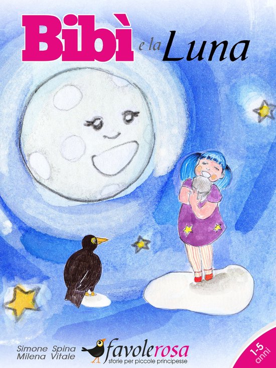 Bibì e il Merlo Mario - Bibì e la Luna (ebook), Simone Spina ...