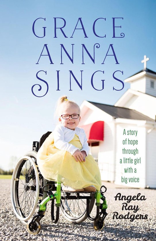 Grace Anna Sings (ebook), Angela Rodgers | 9781424555710 | Boeken | bol.com