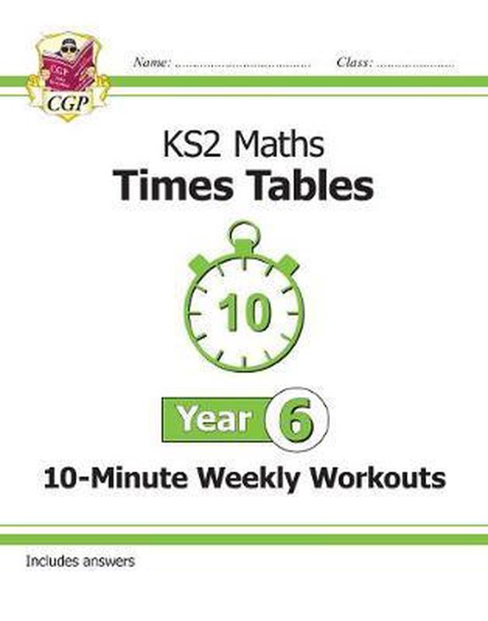 New KS2 Maths: Times Tables 10-Minute Weekly Workouts - Year 6 ...