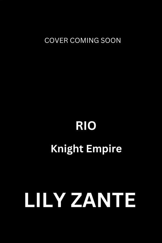 Knight Empire - Rio (ebook), Lily Zante | 1230009018457 | Boeken | bol