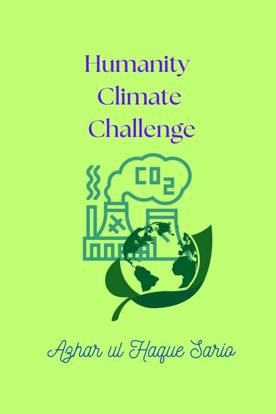 Humanity Climate Challenge (ebook), Azhar ul Haque Sario | 9783384626530 | Boeken | bol