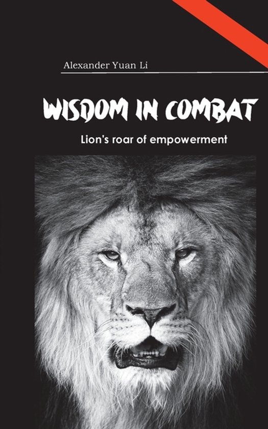 Wisdom in Combat Weisheit im Kampf, Alexander Yuan Li | 9783759778802 ...