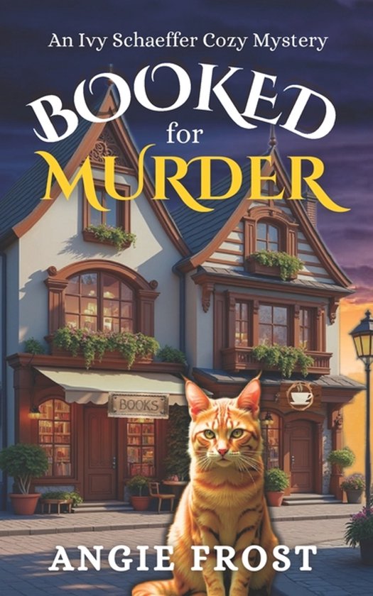 An Ivy Schaeffer Cozy Mystery- Booked for Murder, Angie Frost ...