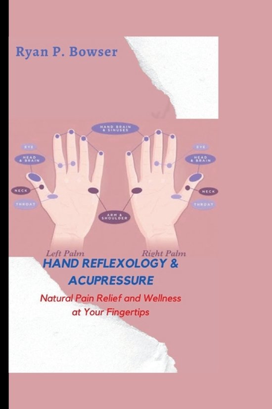 Collect of Reflexology Science- Hand Reflexology & Acupressure, Ryan P ...