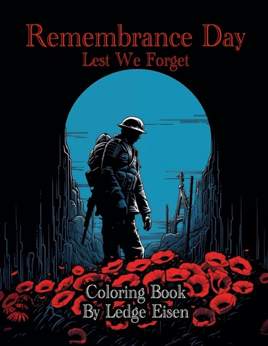 Remembrance Day Lest We Forget Coloring Book, Ledge Eisen ...