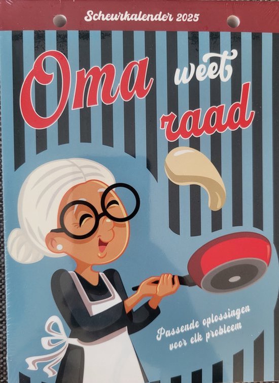 Scheurkalender Oma weet raad 2025 - Kalender 2025 boordevol tips en adviezen uit oma's... | bol
