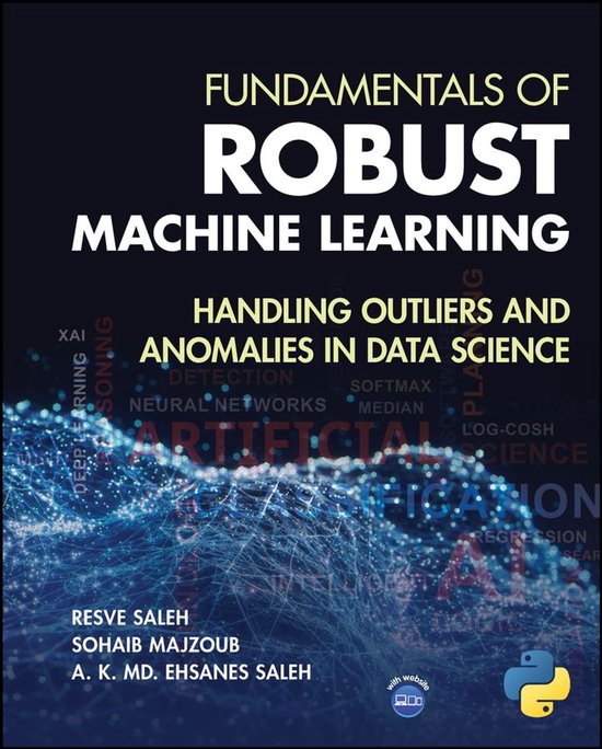 Fundamentals of Robust Machine Learning (ebook), Sohaib Majzoub | 9781394294381 | Boeken | bol