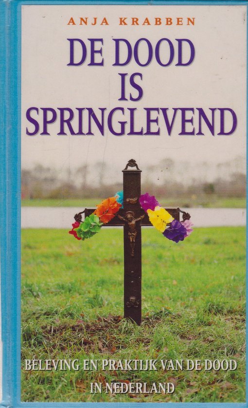 De dood is springlevend, Anja Krabben | 9789055013722 | Boeken | bol
