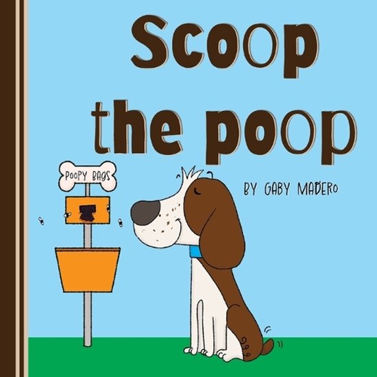 Scoop the poop, Gabriela Madero | 9798992524451 | Boeken | bol