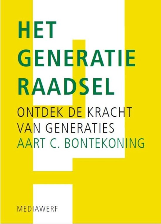 Het generatieraadsel - Aart Bontekoning over generaties en ...