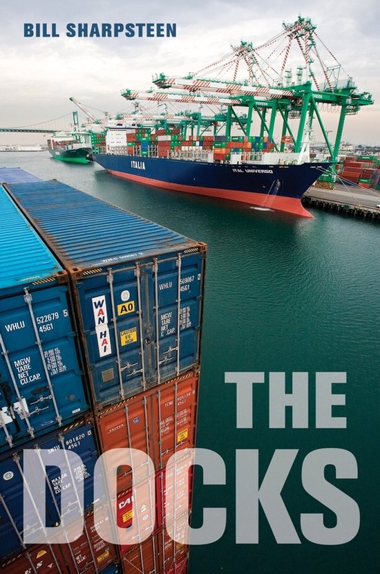 The Docks | 9780520261938 | Bill Sharpsteen | Boeken | bol