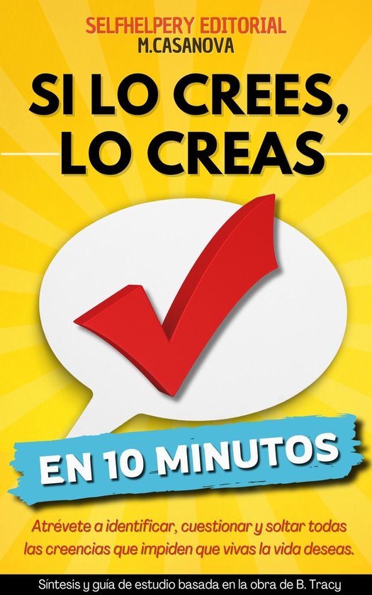 Si lo crees, lo creas - En 10 Minutos (ebook), M.Casanova ...