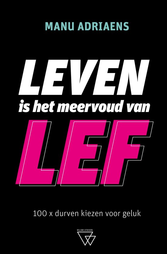 Leven is het meervoud van lef, Manu Adriaens | 9789493242937 | Boeken | bol