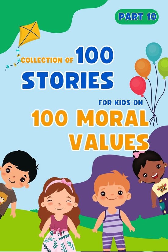 Collection Of 100 Stories For Kids On 100 Moral Values 10 - Bedtime ...