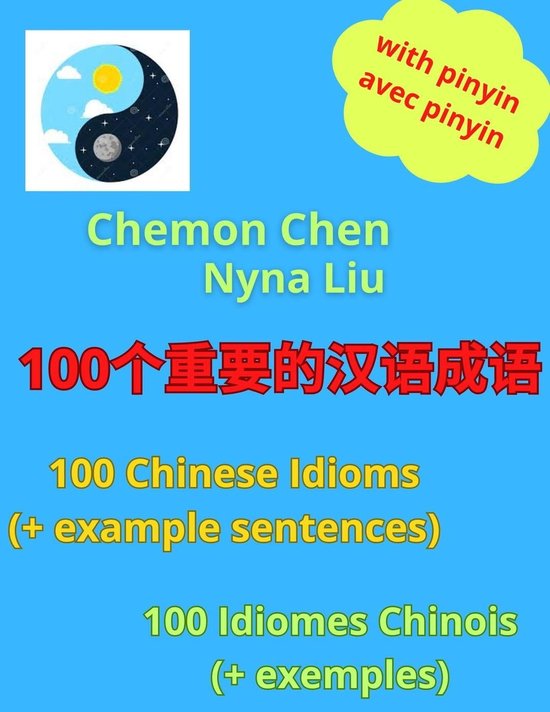 CHINESE IDIOMS 1 - 100个重要的汉语成语 - 100 Chinese Idioms (And Example ...